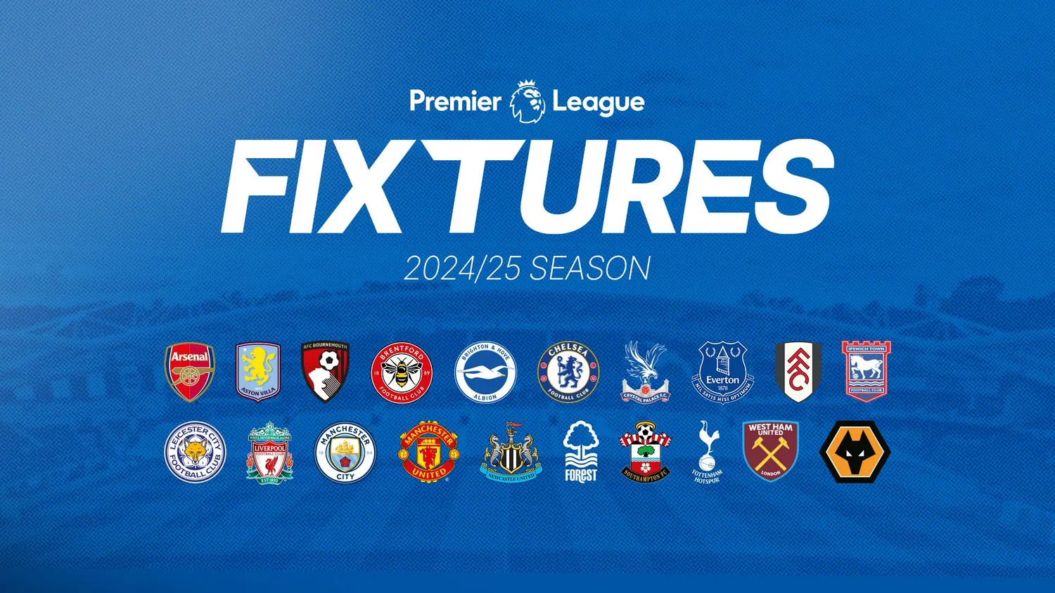 JUST IN; EPL 2024-25 fixtures: Chelsea to face Man City in open